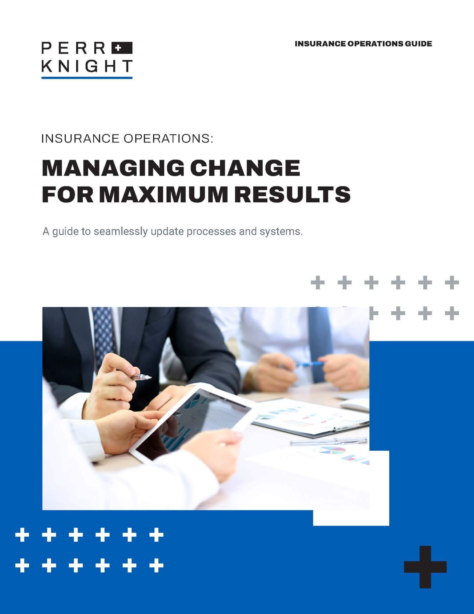 Managing Change for Maximum Results in Insurance Operations